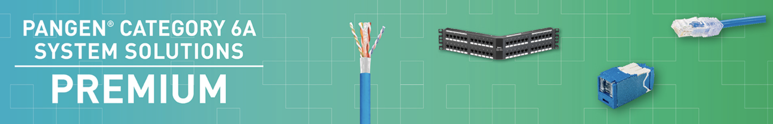 PanGen® Category 6A System Solutions PREMIUM