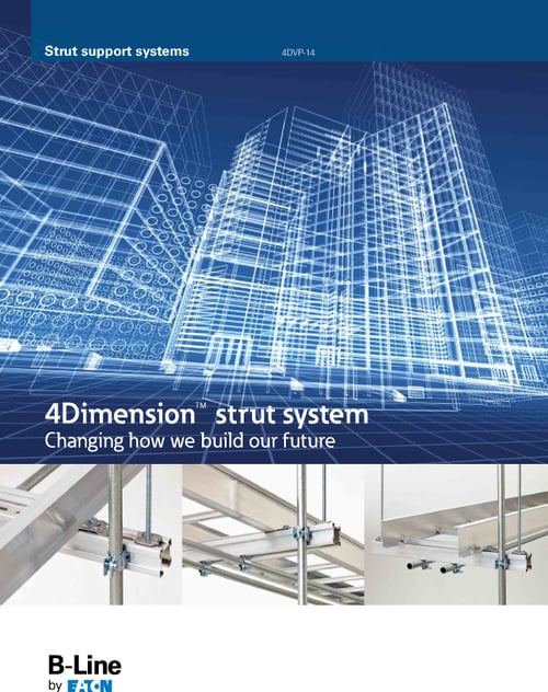 Introducing Eaton's B-Line 4Dimension™ Strut System