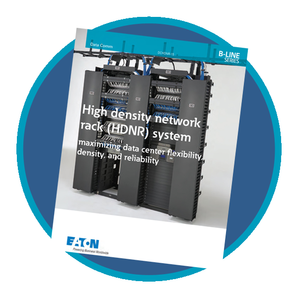 Eaton’s B-Line series High Density Network Rack (HDNR) System